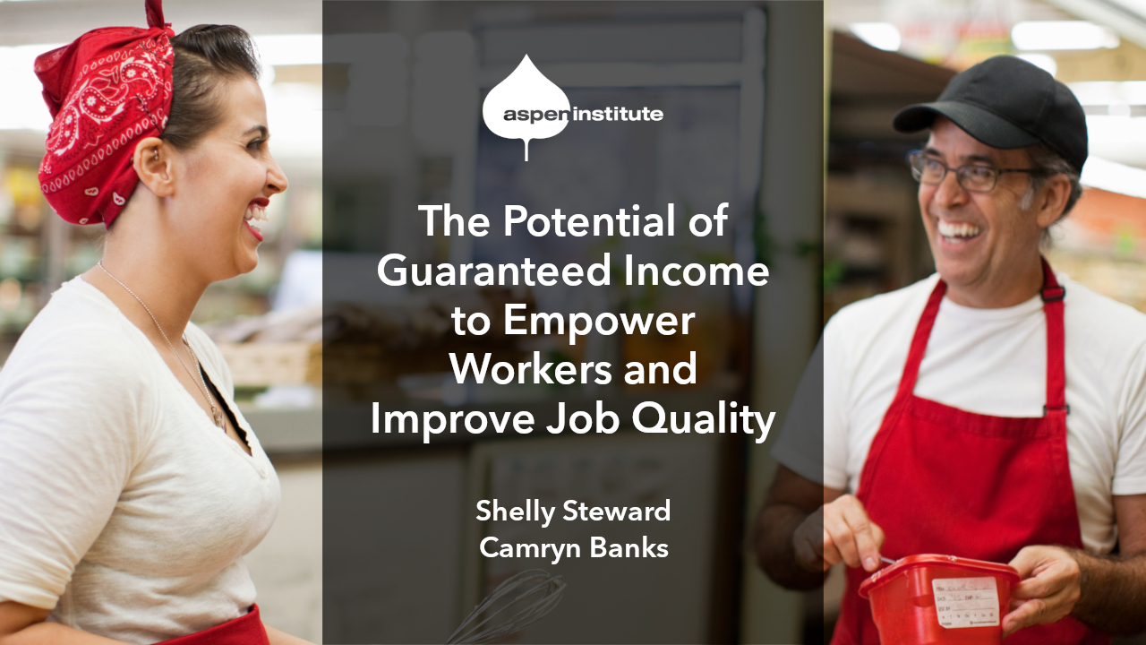 The Potential of Guaranteed Income to Empower Workers and Improve Job ...