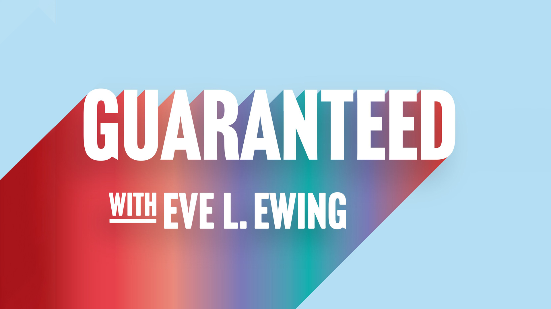 EVE L. EWING: Guaranteed podcast - Economic Security Project